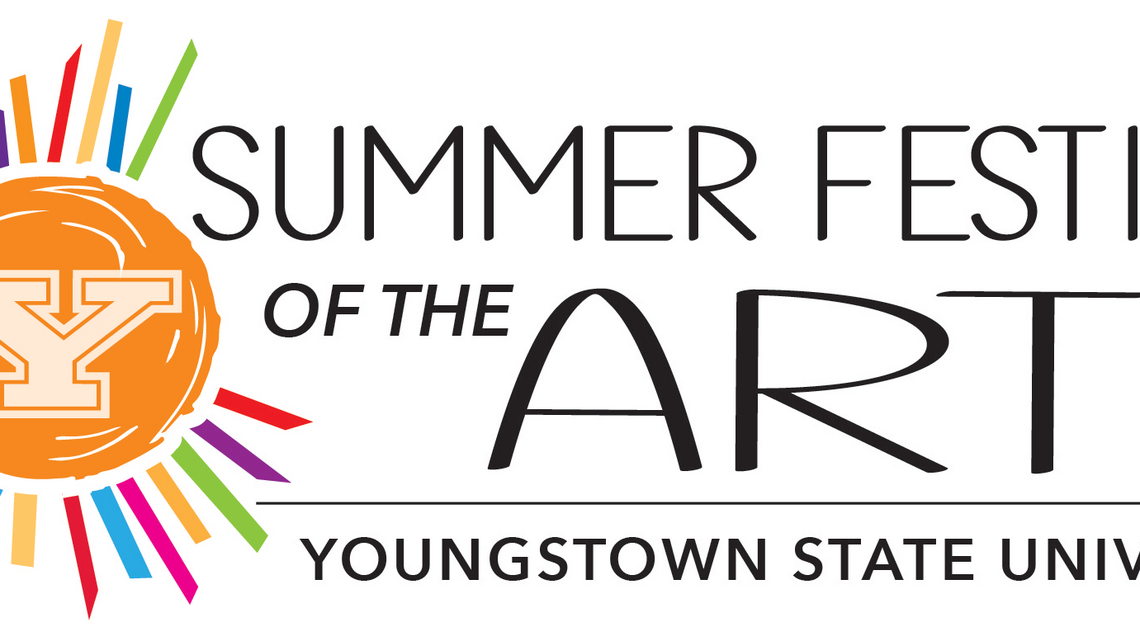Summer Festival of the Arts returns to YSU 2025 | Mahoning Matters